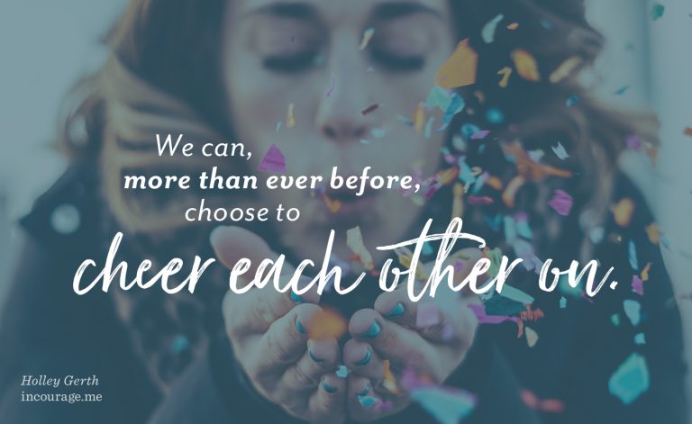 Let’s Cheer Each Other On Today – (in)courage