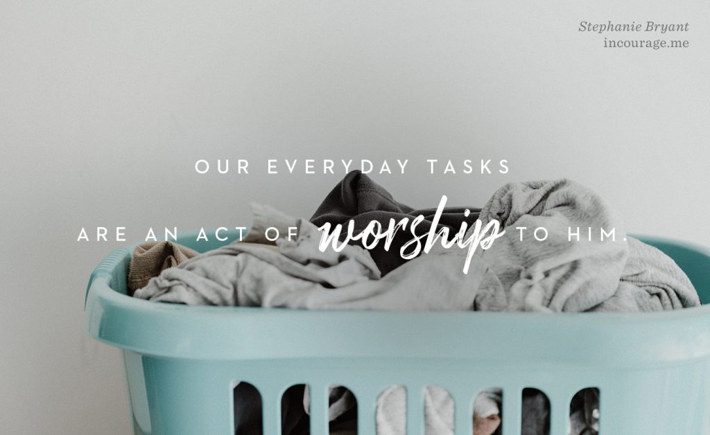 Don’t Resist the Simple Tasks of Everyday Life – (in)courage