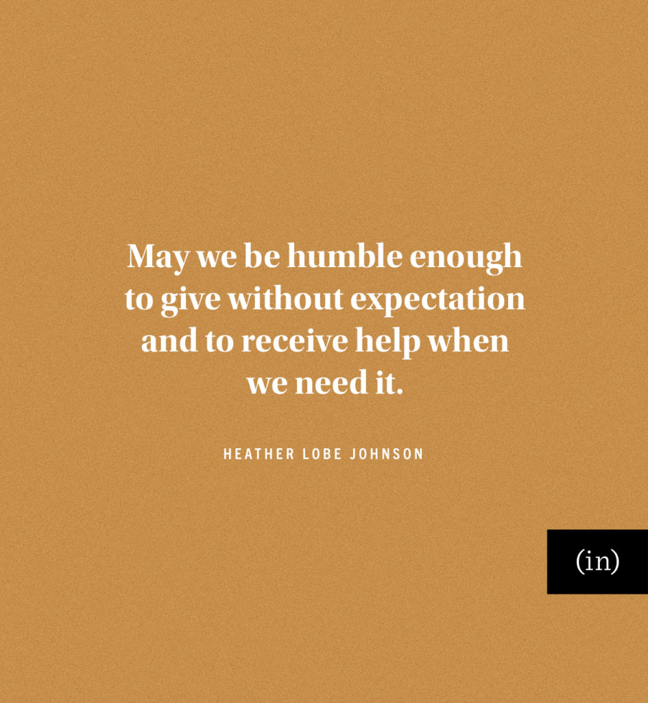 The Humility of Accepting the Offerings of Others – (in)courage