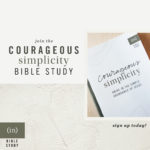 Announcing the Courageous Simplicity Online Bible Study! – (in)courage