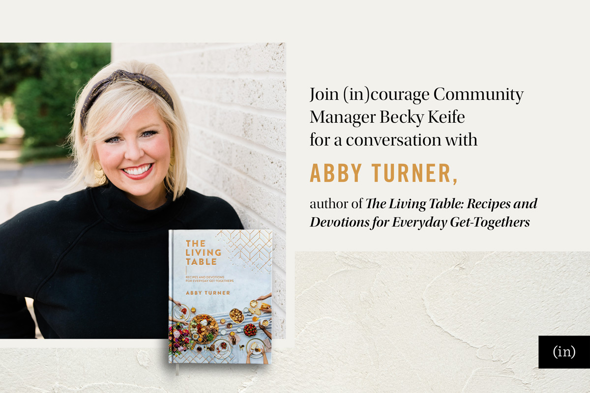 The Importance of the Living Table – (in)courage