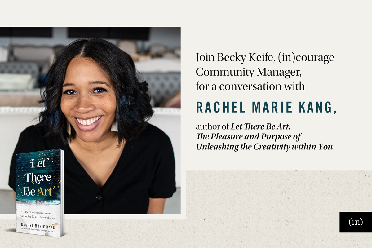 You Will Always Be Creative – (in)courage