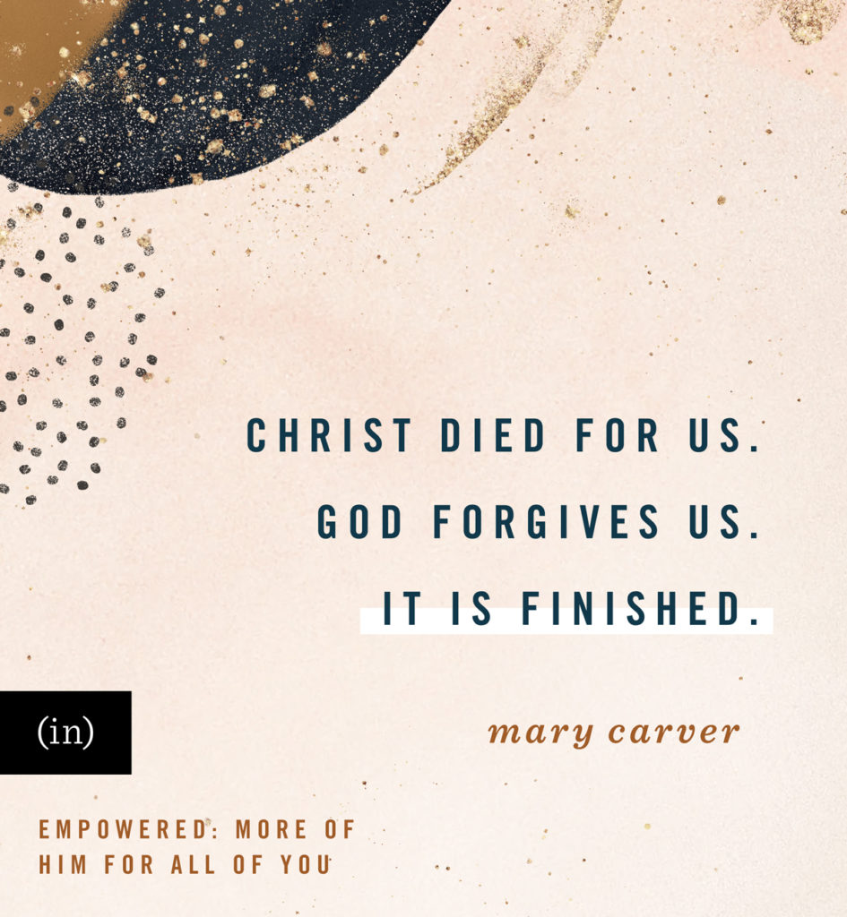 Accepting God’s Forgiveness Means Letting It Stay Finished – (in)courage