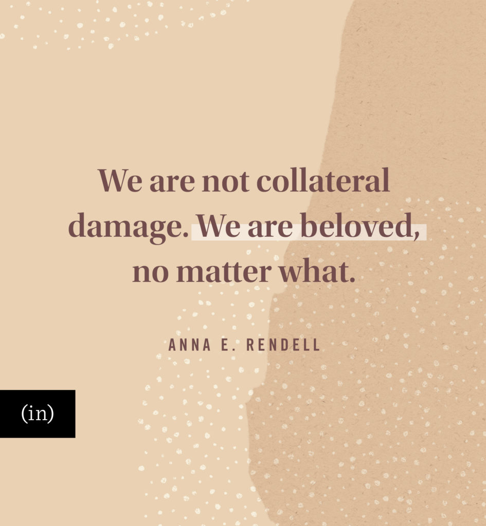 You Are Not Collateral Damage – (in)courage