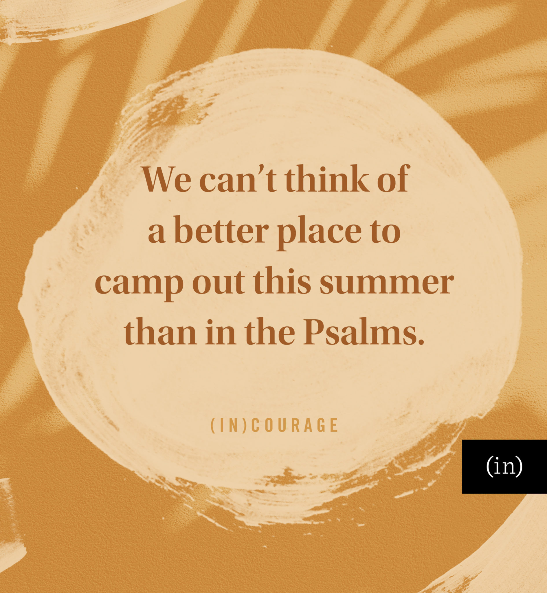 Let’s Spend Summer Saturdays (in) the Psalms – (in)courage